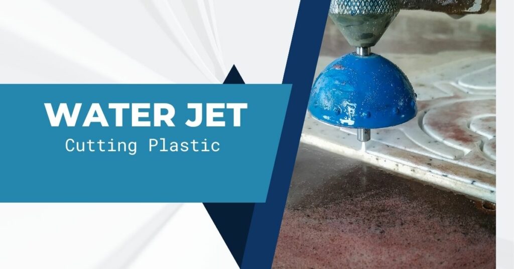 Water Jet Cutting Plastic: The Complete Guide | IVYCNC