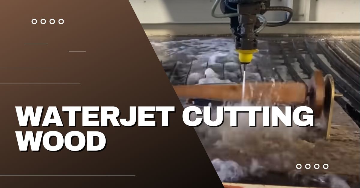 Water Jet Cutting Wood: The Complete Guide | IVYCNC