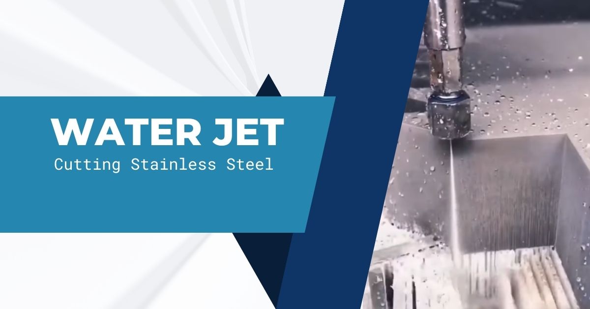 Waterjet Cutting Stainless Steel: The Complete Guide | IVYCNC