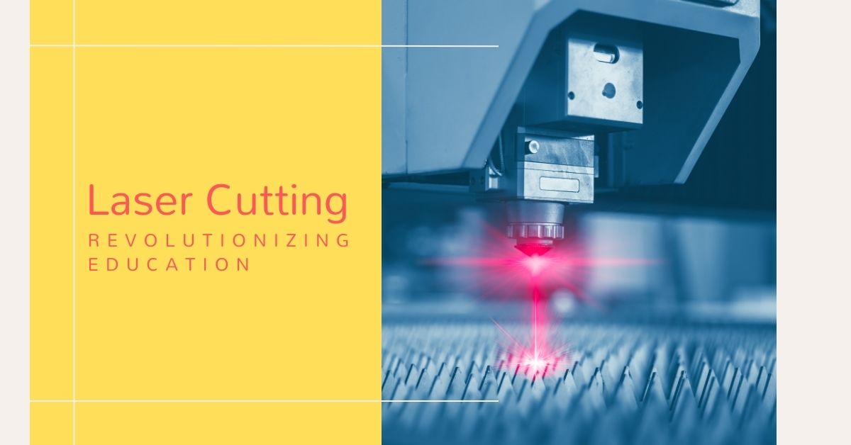 How Laser Cutting Is Revolutionizing Education? | IVYCNC